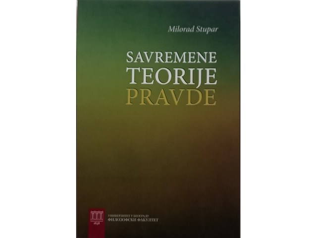 Milorad Stupar: SAVREMENE TEORIJE PRAVDE