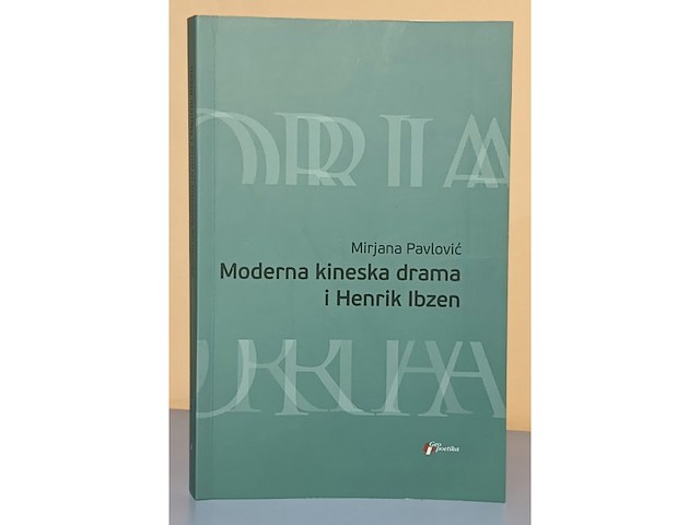 MODERNA KINESKA DRAMA I HENRIK IBZEN