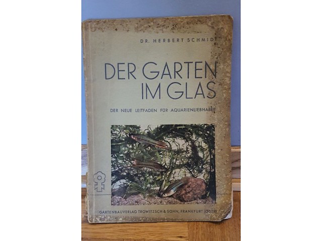 Dr. Herbert Schmidi Der Garten im glas