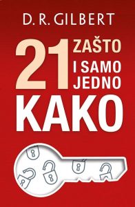 21 zašto i samo jedno kako