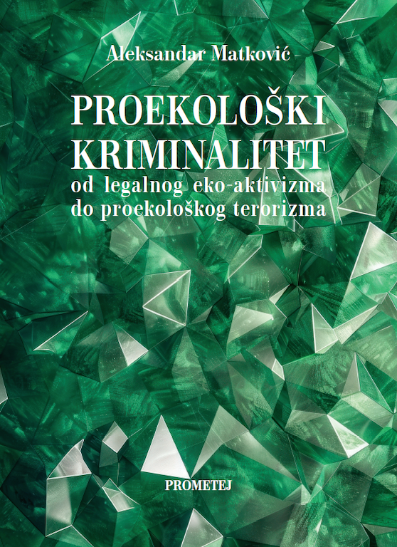 Проеколошки криминалитет: од легалног еко-активизма до проеколошког тероризма