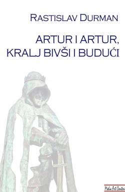 Artur i Artur, kralj bivši i budući