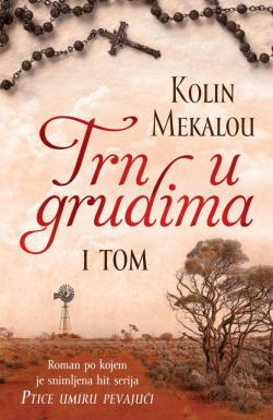 Trn u grudima – I tom