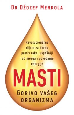 Masti – Gorivo vašeg organizma