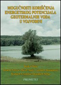 МОГУЋНОСТ КОРИШЋЕЊА ЕНЕРГЕТСКОГ ПОТЕНЦИЈАЛА ГЕОТЕРМАЛНИХ ВОДА ВОЈВОДИНЕ