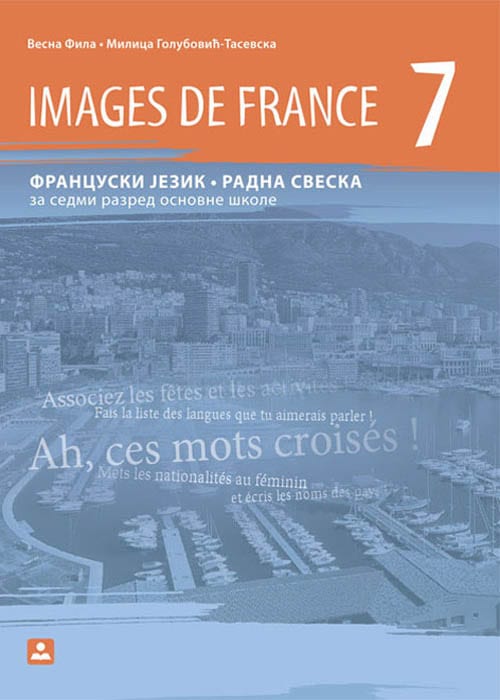 Француски језик 7, IMAGES DE FRANCE, Радна свеска за седми разред