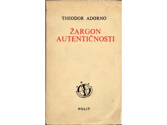 Teodor V. Adorno - ŽARGON AUTENTIČNOSTI