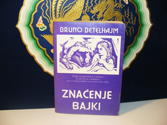 ZNAČENJE BAJKI      Bruno Betelhajm