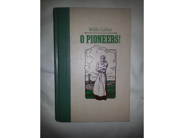 O PIONEERS!