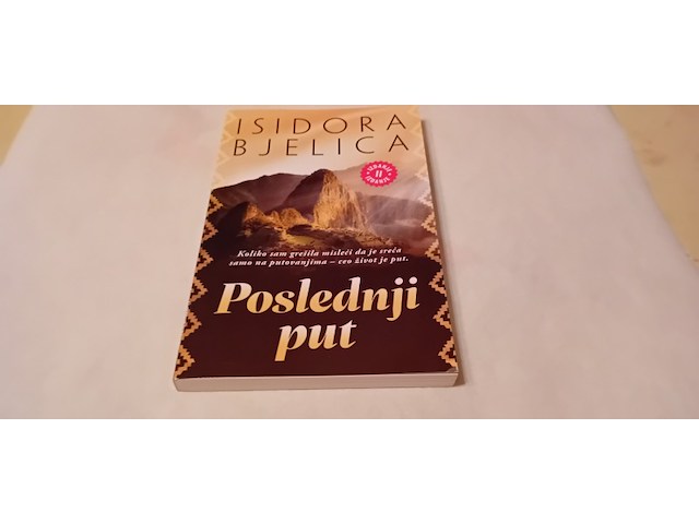 POSLEDNJI PUT. ISIDORA BJELICA