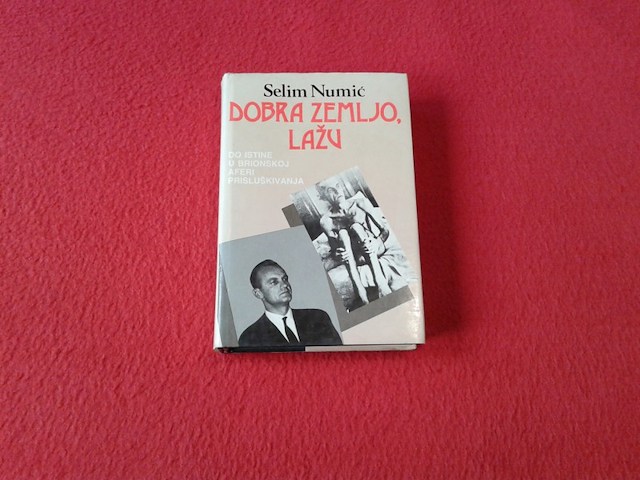 Selim Numić - Dobra zemljo, lažu