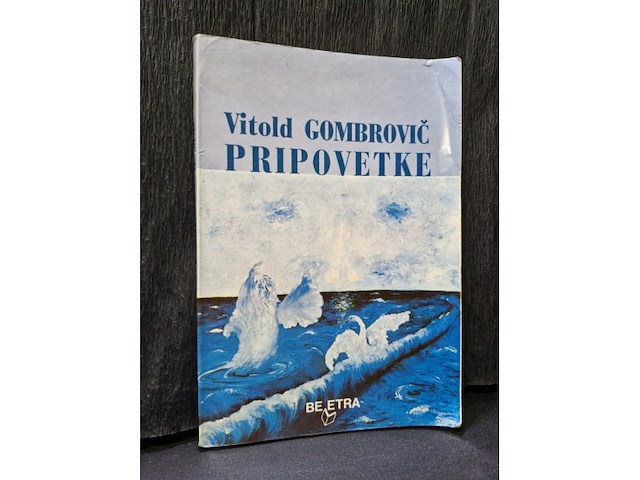 PRIPOVETKE - Vitold Gombrovič