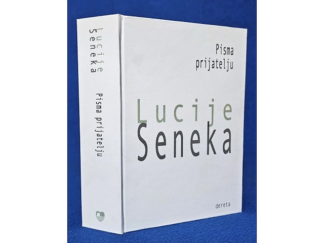 Pisma prijetelju - Lucije Anej Seneka