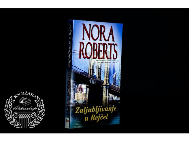 Nora Roberts Zaljubljivanje u Rejčel