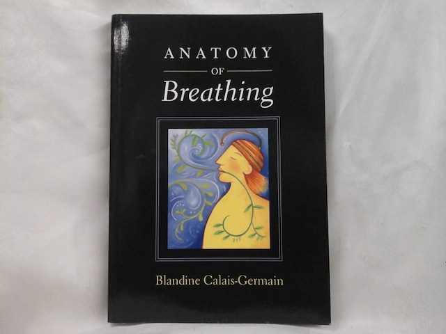 Anatomy of Breathing Blandine Calais anatomija disanja