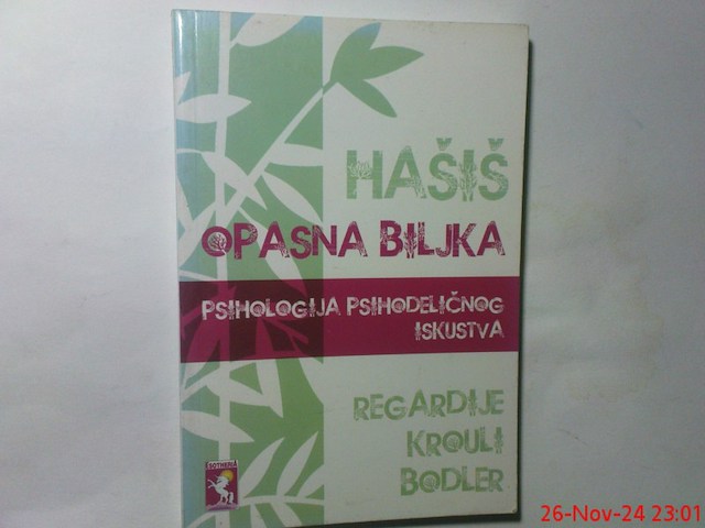 HASIS OPASNA BILJKA -PSIHOLOGIJA PSIHODELICNOG ISKUSTVA