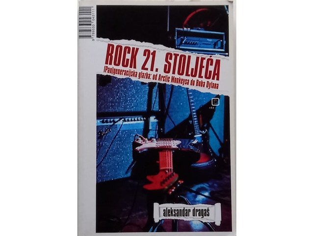 Aleksandar Dragaš: ROCK 21. STOLJEĆA