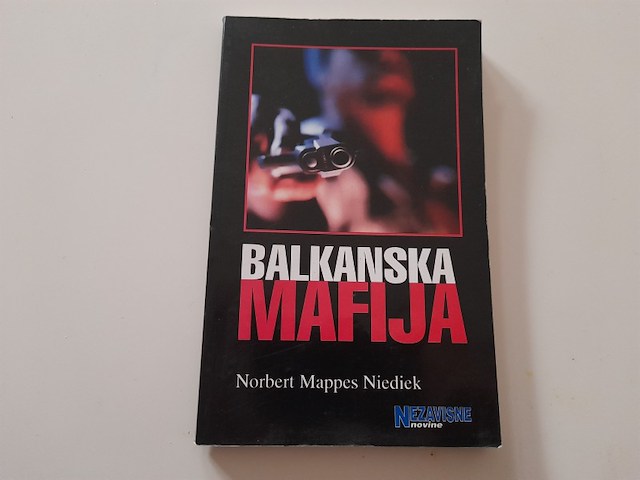 Balkanska mafija - Norbert Mappes Niedick