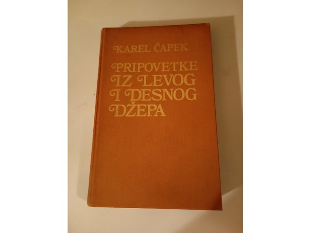 Pripovetke iz levog i desnog dzepa - Karel Capek