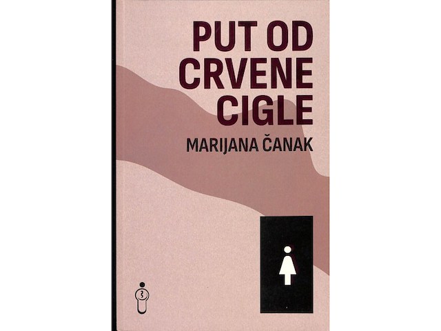 Marijana Čanak - PUT OD CRVENE CIGLE