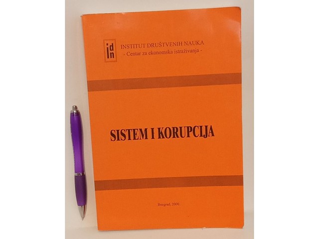 SISTEM I KORUPCIJA - GRUPA AUTORA