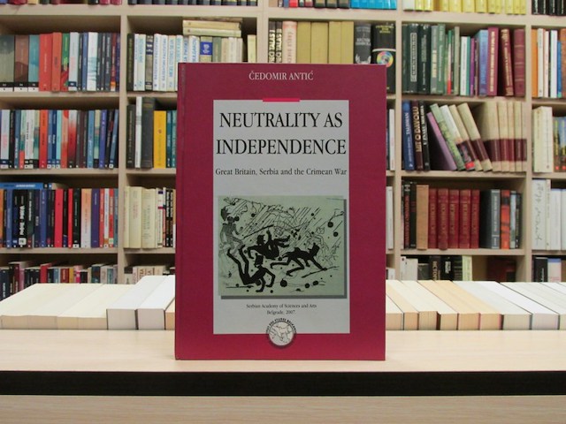 NEUTRALITY AS INDEPENDENCE - ČEDOMIR ANTIĆ