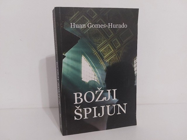 Božji špijun  - Huan Gomes-Hurado