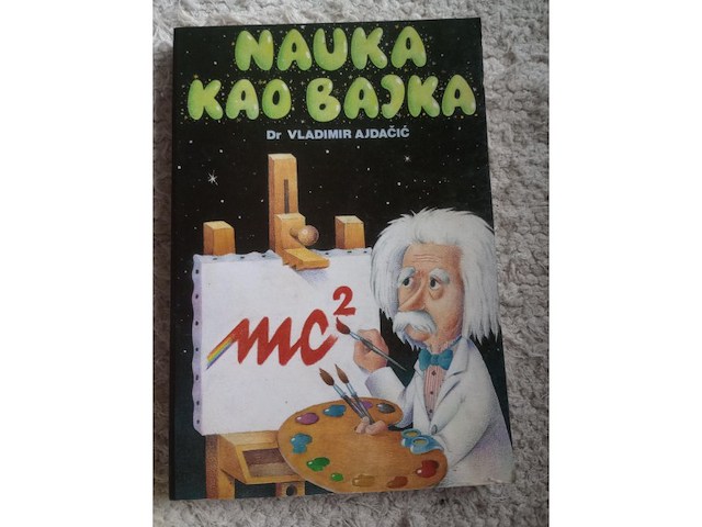 Dr Vladimir Ajdačić - Nauka kao bajka