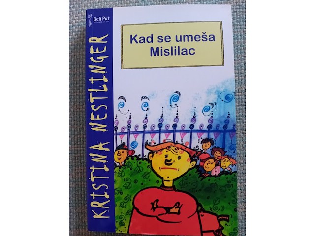 Kristina Nestlinger Kad se umeša mislilac