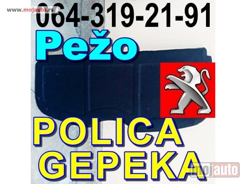 Zadnja POLICA GEPEKA Pežo 206 207 306 307 406 106 Peugeot