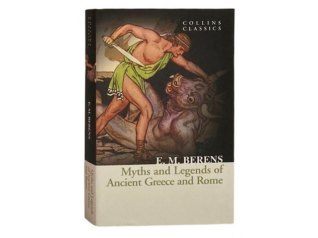 Myths and Legends of Ancient Greece and Rome