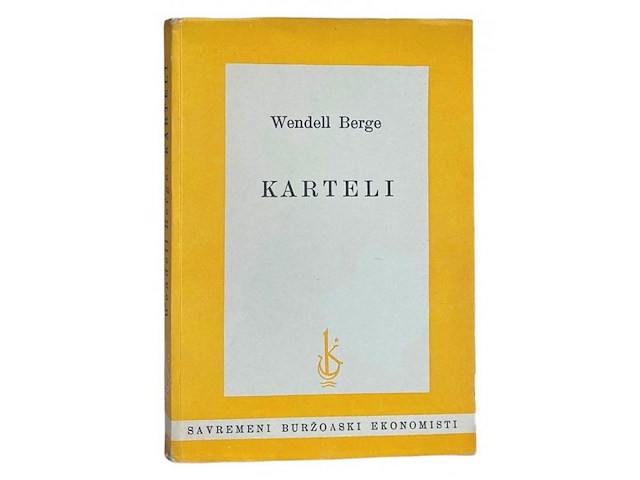 Karteli : izazov slobodnom svetu - Wendell Berge