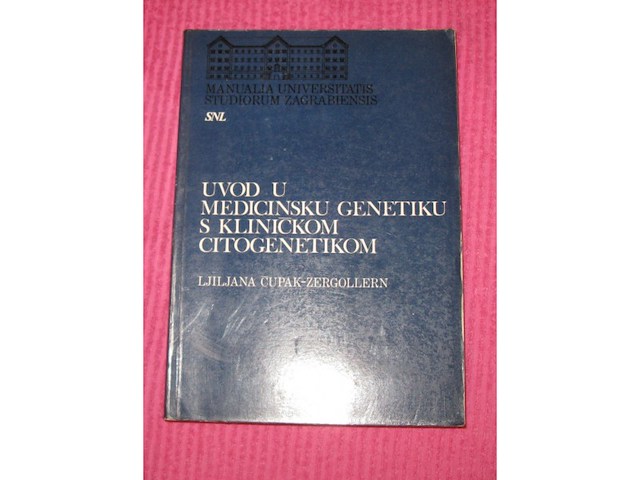 UVOD U MEDICINSKU GENETIKU S KLINIČKOM CITOGENETIKOM