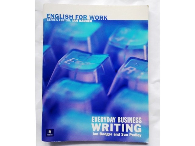 English for work - EVERYDAY BUSINESS WRITING