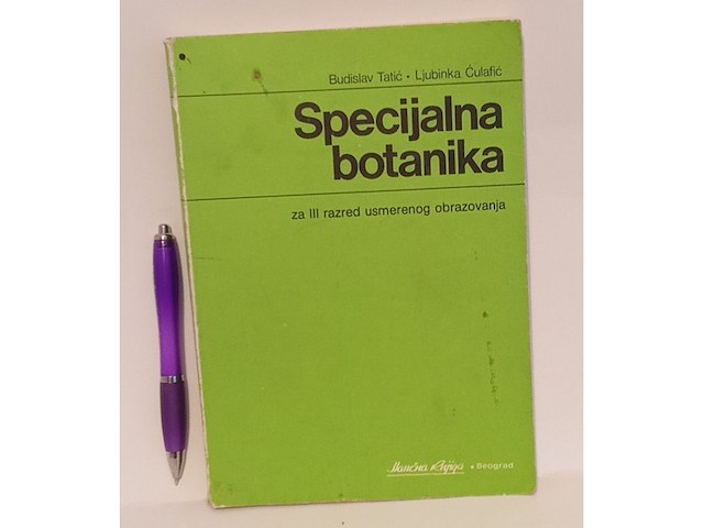 SPECIJALNA BOTANIKA - TATIĆ, ĆULAFIĆ