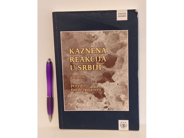 KAZNENA REAKCIJA U SRBIJI 7. DEO - DJORDJE IGNJATOVIĆ