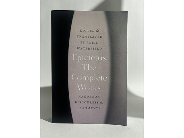 Epictetus - The Complete Works