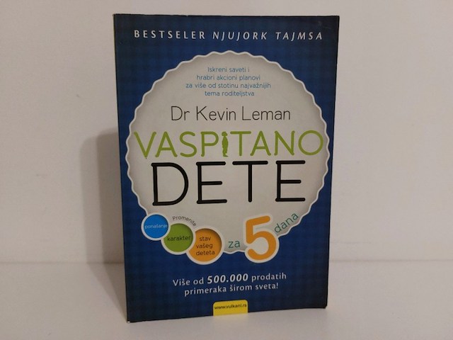 Vaspitano dete za 5 dana - Dr Kevin Leman