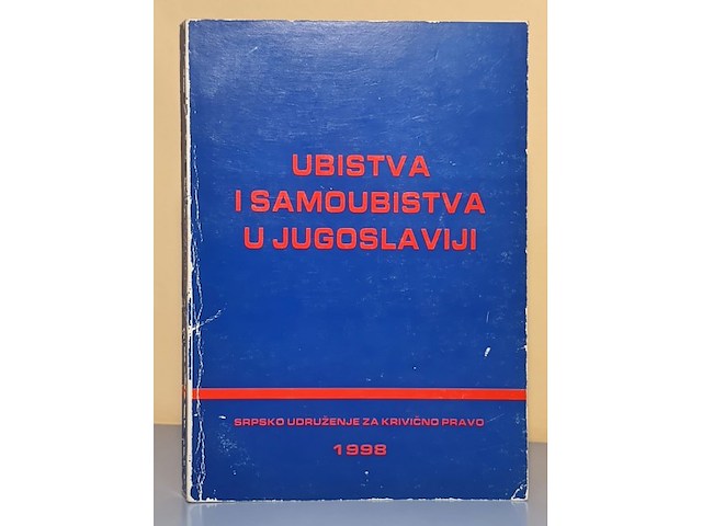 UBISTVA I SAMOUBISTVA U JUGOSLAVIJI