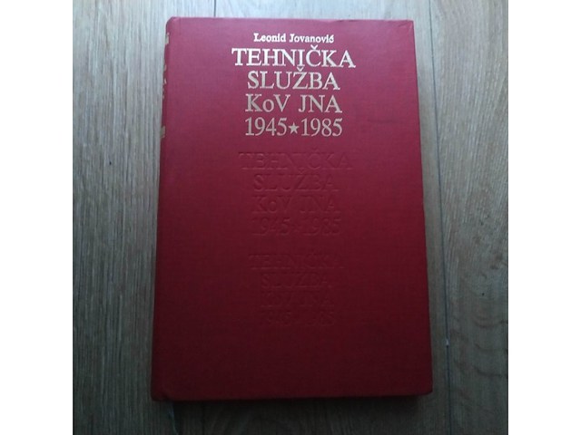 TEHNIČKA SLUŽBA KoV JNA 1945-1985