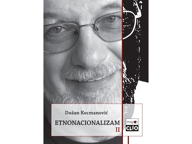 - Etnonacionalizam - Dušan Kecmanović