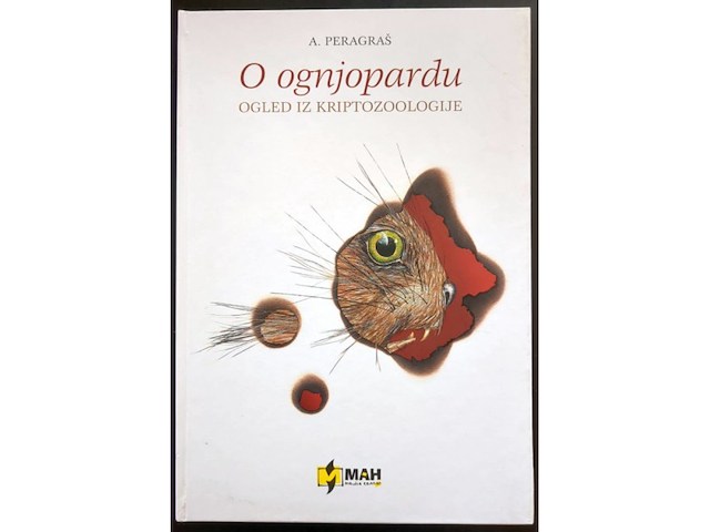 O ognjopardu : ogled iz kriptozoologije -  A. Peragraš