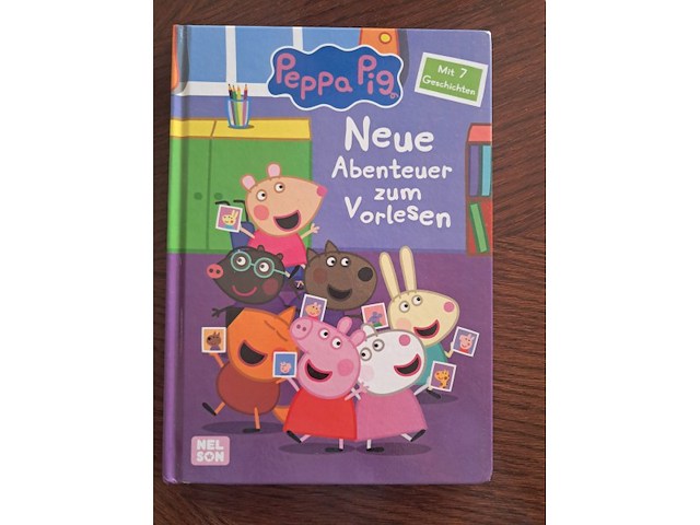 Peppa Pig - Neue Abenteuer zum Vorlesen