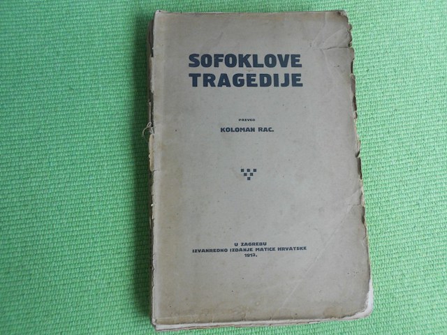 1913. Sofoklove tragedije - Matica Hrvatska