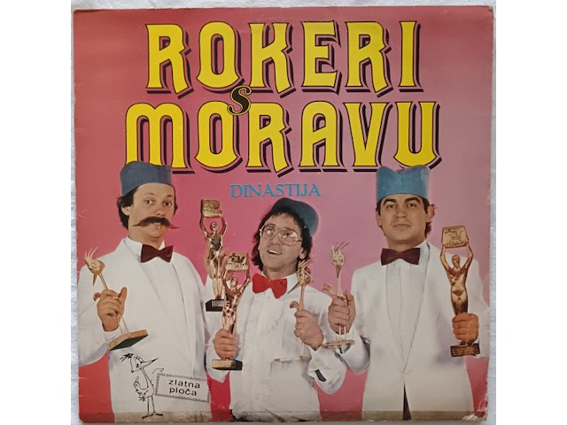 ROKERI  S  MORAVU  -  DINASTIJA  ( 1O. LP )