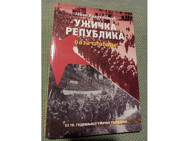 Jovan Radovanović Užička republika oaza slobode