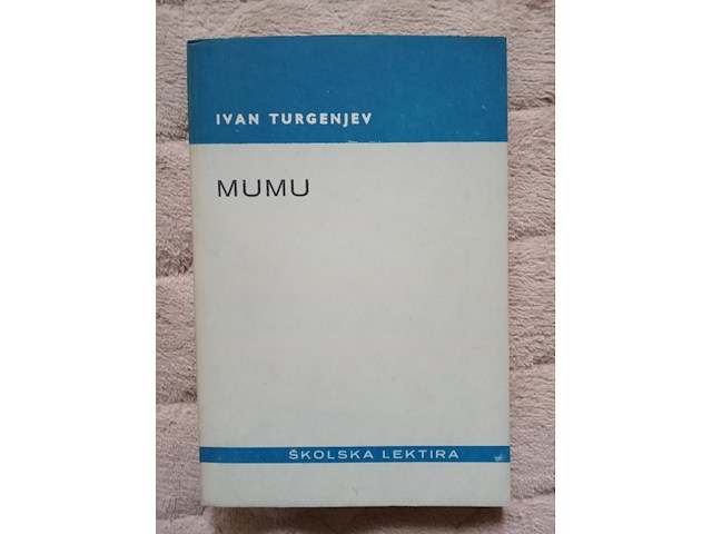 Ivan Turgenjev - Mumu