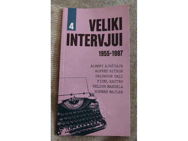 Veliki intervjui br 4 (1955-1987)