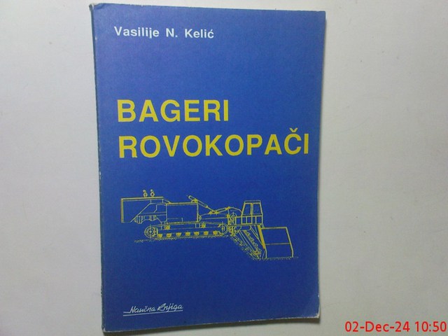 VASILIJE KELIC - BAGERI ROVOKOPACI