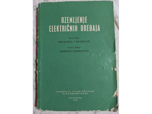 Uzemljenje električnih uređaja- Anton Bajec- France Mla